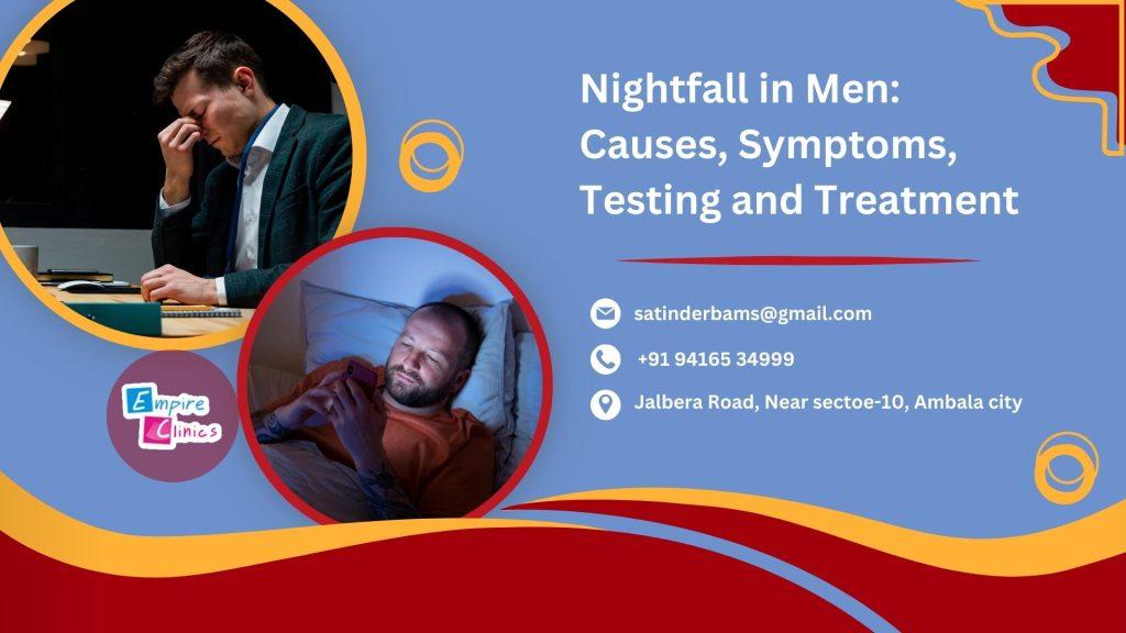 Nightfall in Men: Causes, Symptoms, Testing and Treatment